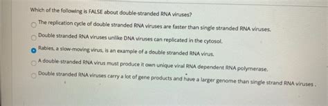Solved Which Of The Following Is False About Double Stranded
