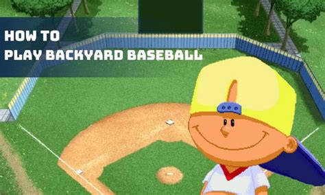 How To Play Backyard Baseball Heres What To Do