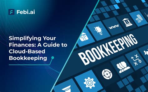 Simplify Finances With Cloud Based Bookkeeping Febi Ai