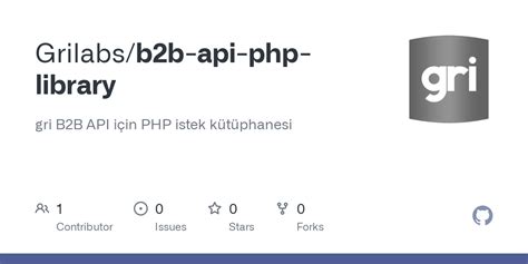 Github Grilabsb2b Api Php Library Gri B2b Api Için Php Istek Kütüphanesi