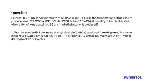 SOLVED: Glucose, C6H12O6, is converted into ethyl alcohol, C2H5OH(l ...