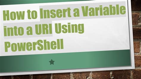 How To Insert A Variable Into A Uri Using Powershell Youtube
