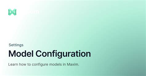 Model Configuration Maxim Docs