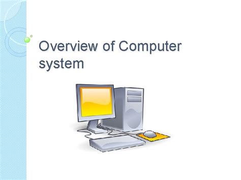 Overview Of Computer System A Computer Systems 1