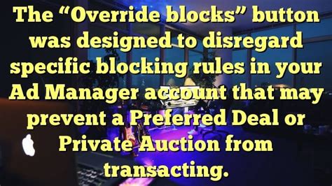 the “override blocks” button was designed to disregard specific