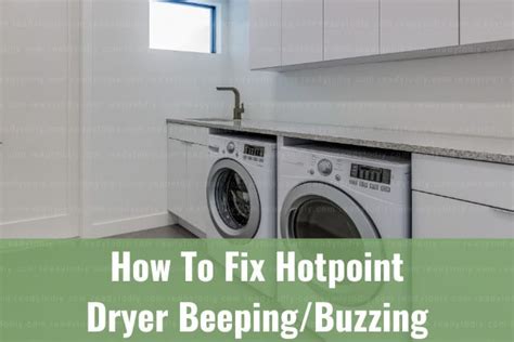 how to fix hotpoint dryer beeping buzzing ready to diy
