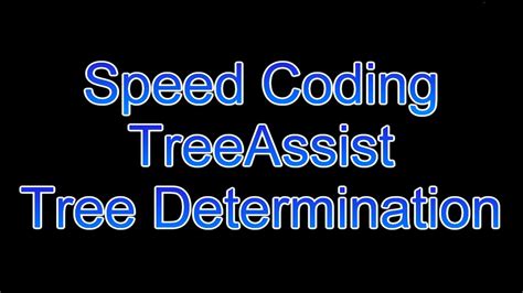 Speedcoding Treeassist Tree Determination Improvement Reupload
