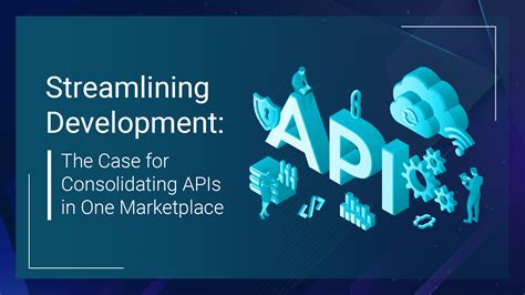 Streamlining Development The Case For Consolidating Apis In One