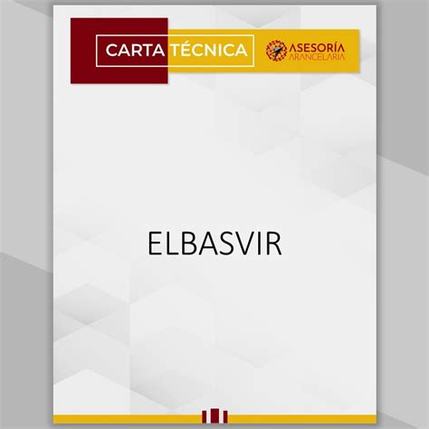 Elbasvir • Clasificación Arancelaria