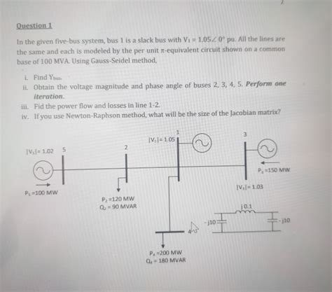 solved question 1 in the given five bus system bus 1 is a