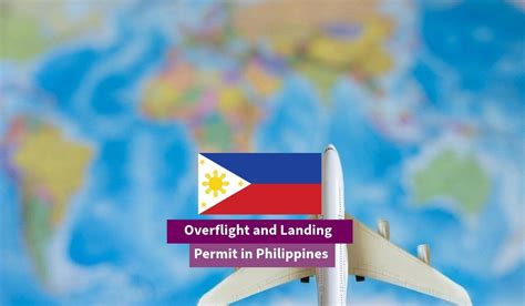 Obtain Overflight And Landing Permit In Philippines