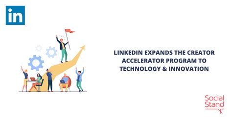 Linkedin Expands The Creator Accelerator Program To Technology