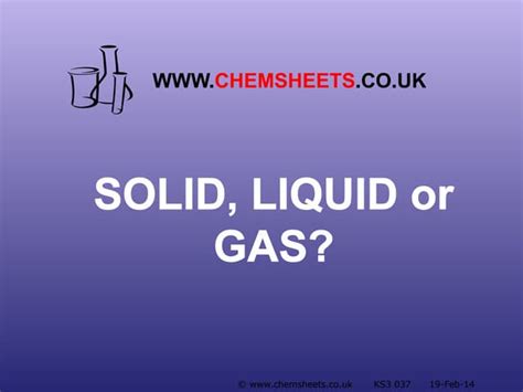 Chemsheets Ks3 037 Solid Liquid Or Gaspptx