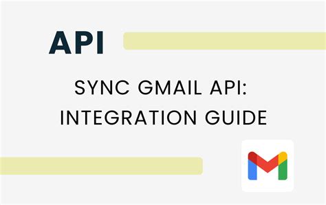 Sync Gmail Api Integration Guide Unipile