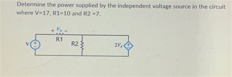 solved determine the power supplied by the independent