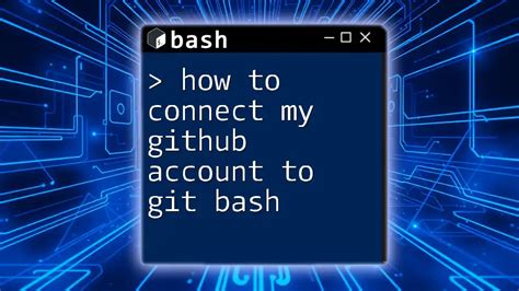 How To Connect My Github Account To Git Bash Effortlessly
