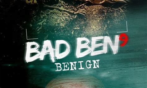 Bad Ben Benign Where To Watch And Stream Online Entertainmentie