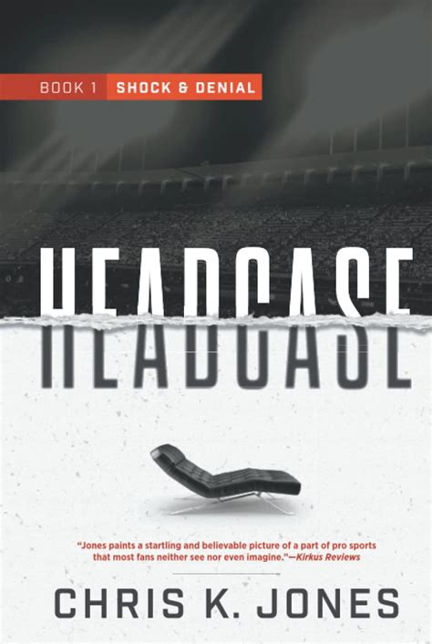 Headcase Book 1 Shock And Denial By Chris K Jones Goodreads