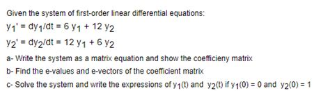 solved given the system of first order linear differential