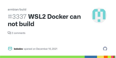 Wsl2 Docker Can Not Build · Issue 3337 · Armbianbuild · Github