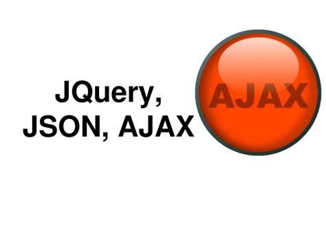 Ppt Jquery Json Ajax Powerpoint Presentation Free Download Id3119623