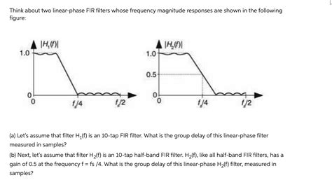 Think About Two Linear Phase Fir Filters Whose