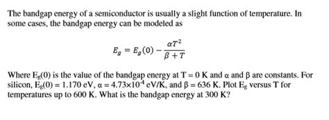 Solved The Bandgap Energy Of A Semiconductor Is Usually A