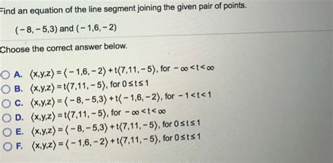 solved find an equation of the line segment joining the