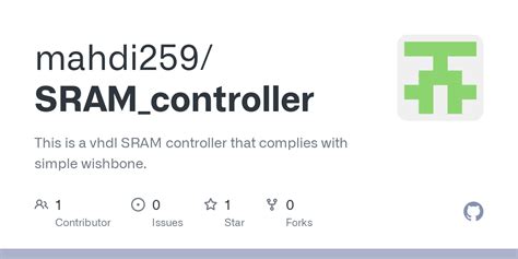 GitHub Mahdi SRAM Controller This Is A Vhdl SRAM Controller That Complies With Simple