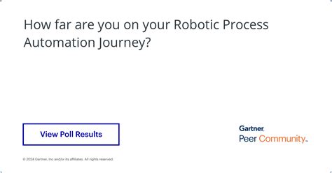 How Far Are You On Your Robotic Process Automation Journey Gartner Peer Community