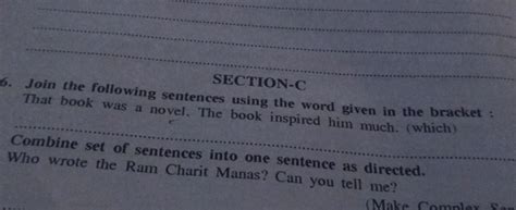 Section C6 Join The Following Sentences Using The Word Given In The