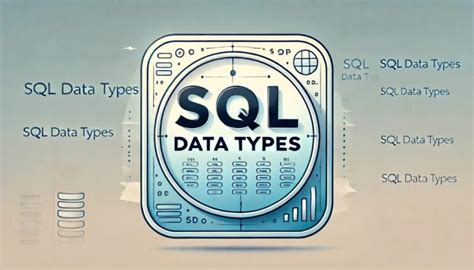 Sql Data Types A Comprehensive Guide