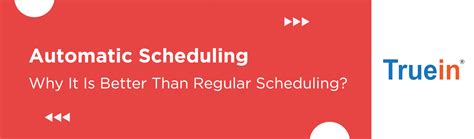 Automatic Scheduling Why It Is Better Than Normal Scheduling