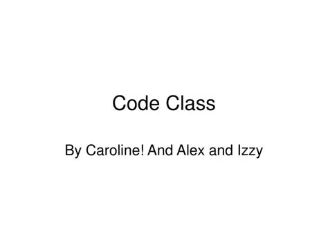 Ppt Code Class Powerpoint Presentation Free Download Id4220914