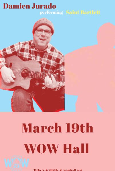 Damien Jurado Saint Bartlett At Wow Hall Eugene In Eugene Or Wednesday March 19 Everout