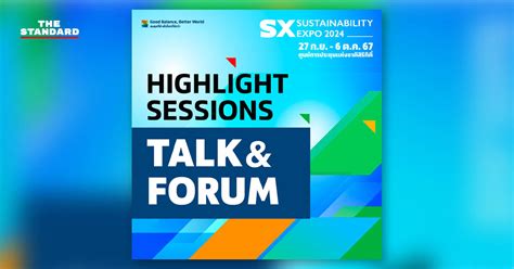 Sustainability Expo 2024 มหกรรมความยั่งยืนที่ใหญ่ที่สุดในอาเซียน