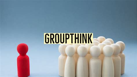 What Is Groupthink In Psychology Definition And Examples