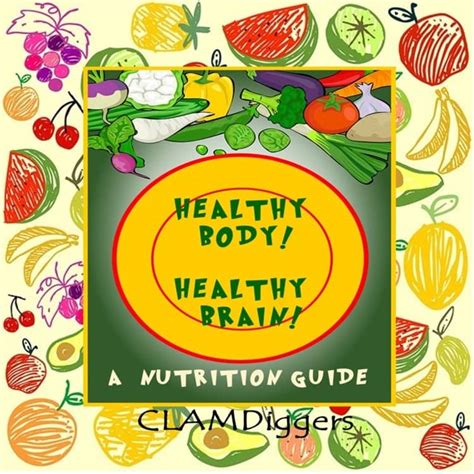 Healthy Body Healthy Brain A Nutrition Guide By Mz Bizzy Lizzy Biz