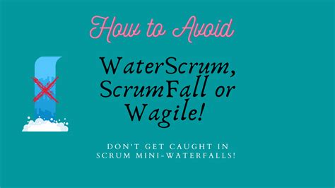 How To Avoid Waterscrumor Srumfallor Wagile The Qa Connection Blog