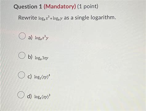 solved question 1 mandatory 1 ﻿point rewrite logδx3 logδy