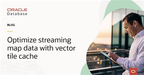 Working With Oracle Spatial Vector Tiles Just Got Faster For Oracle Database 23ai Developers