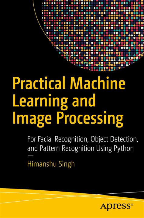 Practical Machine Learning And Image Processing Engiverse