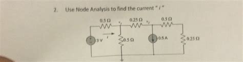 Solved Use Node Analysis To Find The Current I Chegg