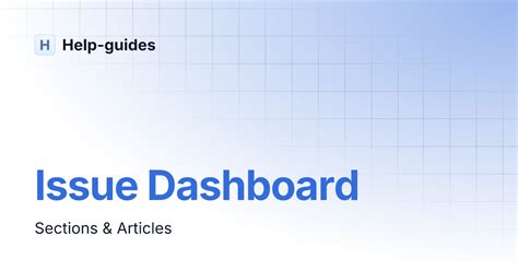 Issue Dashboard Help Guides
