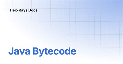 Java Bytecode Hex Rays Docs
