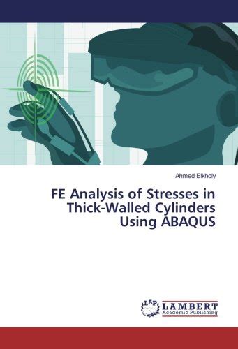 Buy Fe Analysis Of Stresses In Thick Walled Cylinders Using Abaqus Online At Desertcartindia