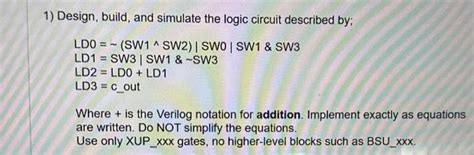 Solved Design Build And Simulate The Logic Circuit Chegg