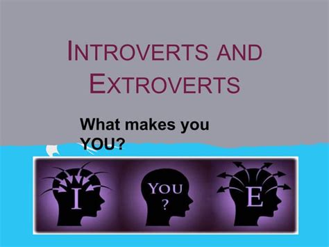 Introverts And Extroverts Ppt 2 Pptx