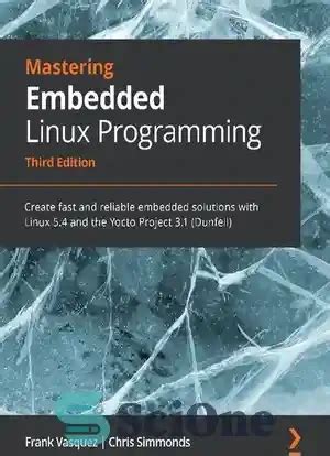 خرید و قیمت دانلود کتاب Mastering Embedded Linux Programming: Create ...