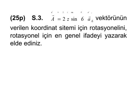 Solved Obtain The Curl Of The Vector For The Given Chegg Com